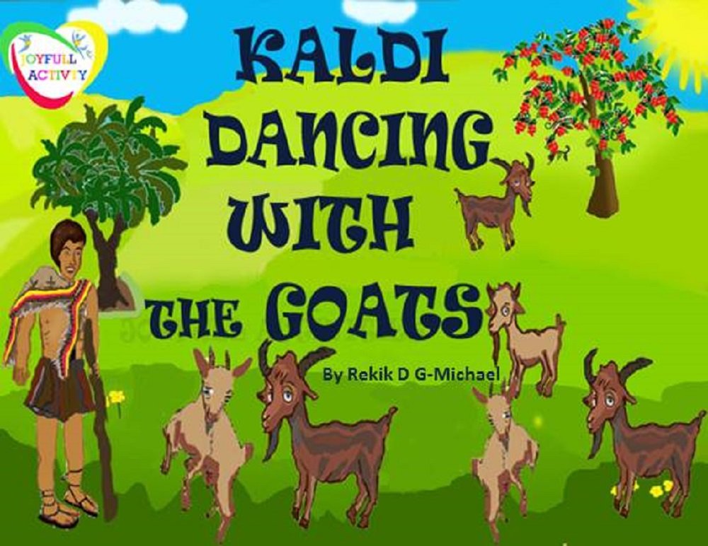 Kaldi dancing with the goats - Kindle edition by G-Michael, Rekik ...