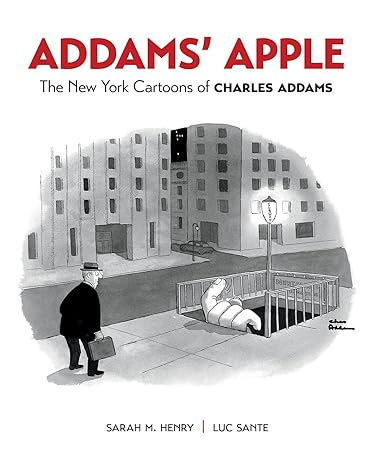 Addams' Apple: The New York Cartoons of Charles Addams: Addams, Charles ...