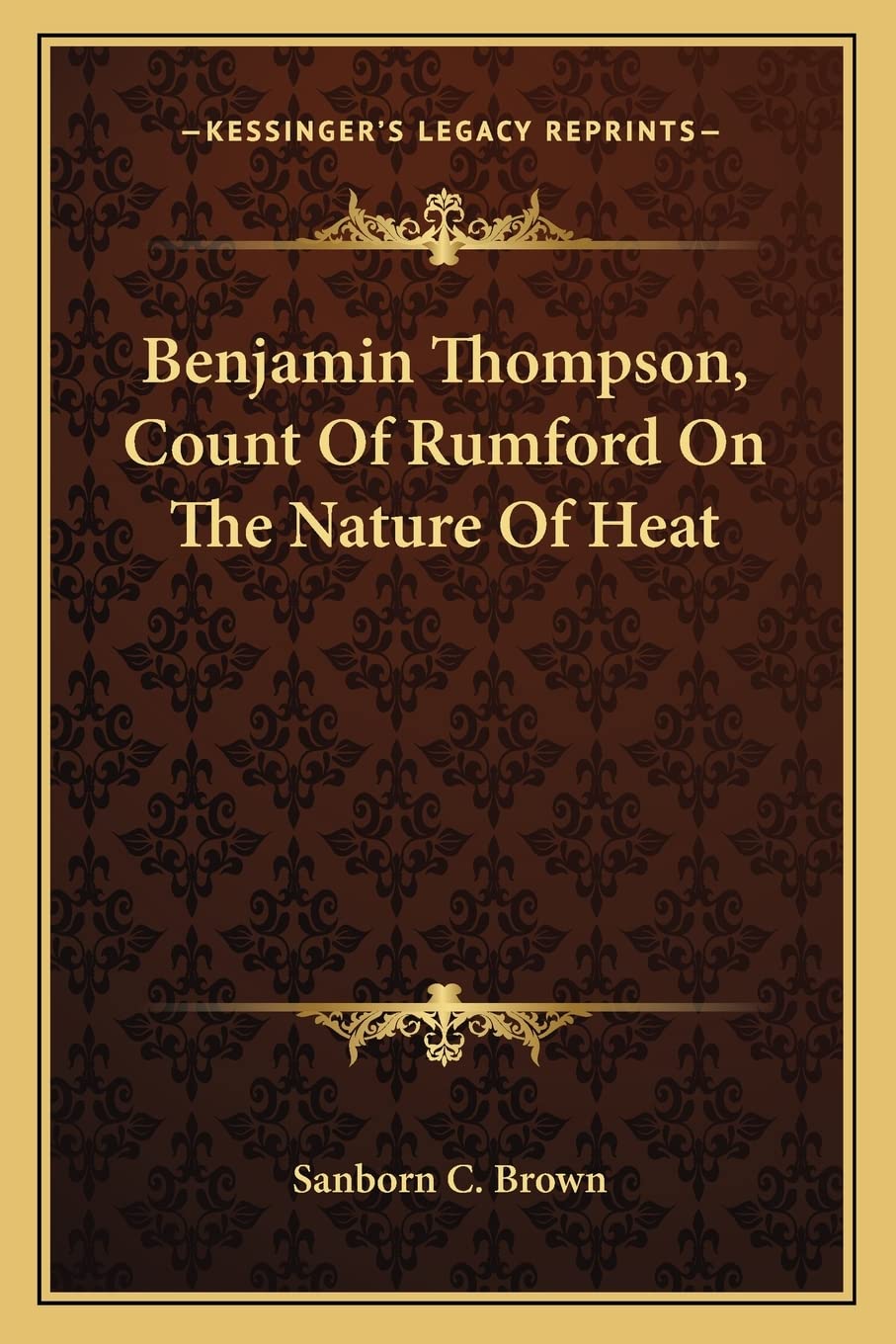 Snapklik.com : Benjamin Thompson, Count Of Rumford On The Nature Of Heat