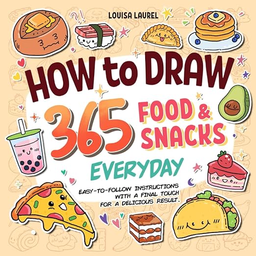 Amazon.com: How to Draw 365 Food & Snacks Everyday: Simple Sketching ...