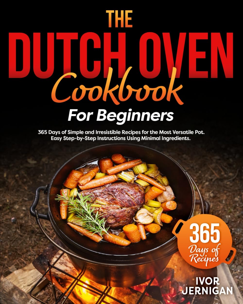 The Dutch Oven Cookbook for Beginners: 365 Days of Simple and ...
