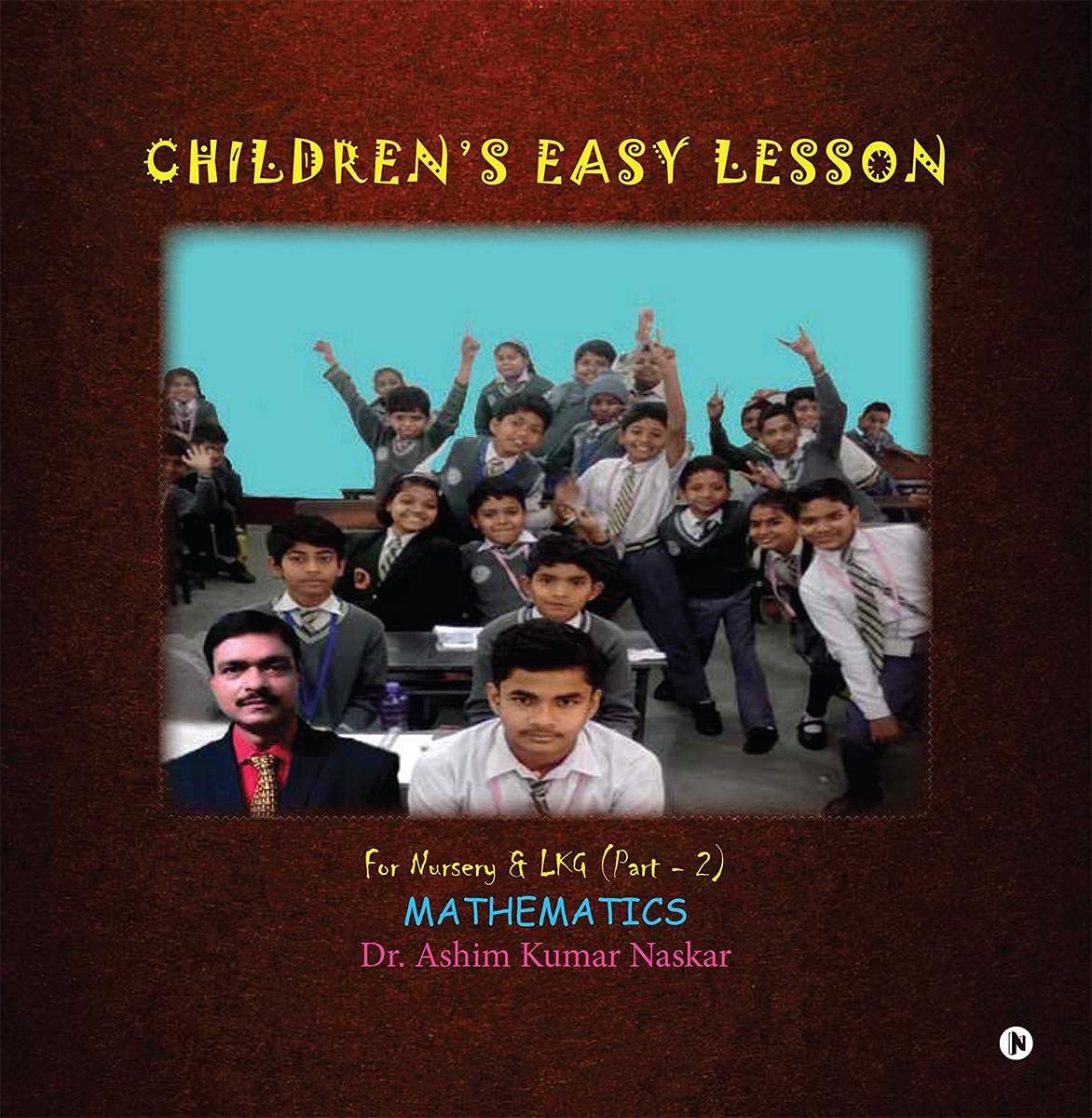 Children’s Easy Lesson: For Nursery & LKG (Part - 2) Mathematics: Dr ...