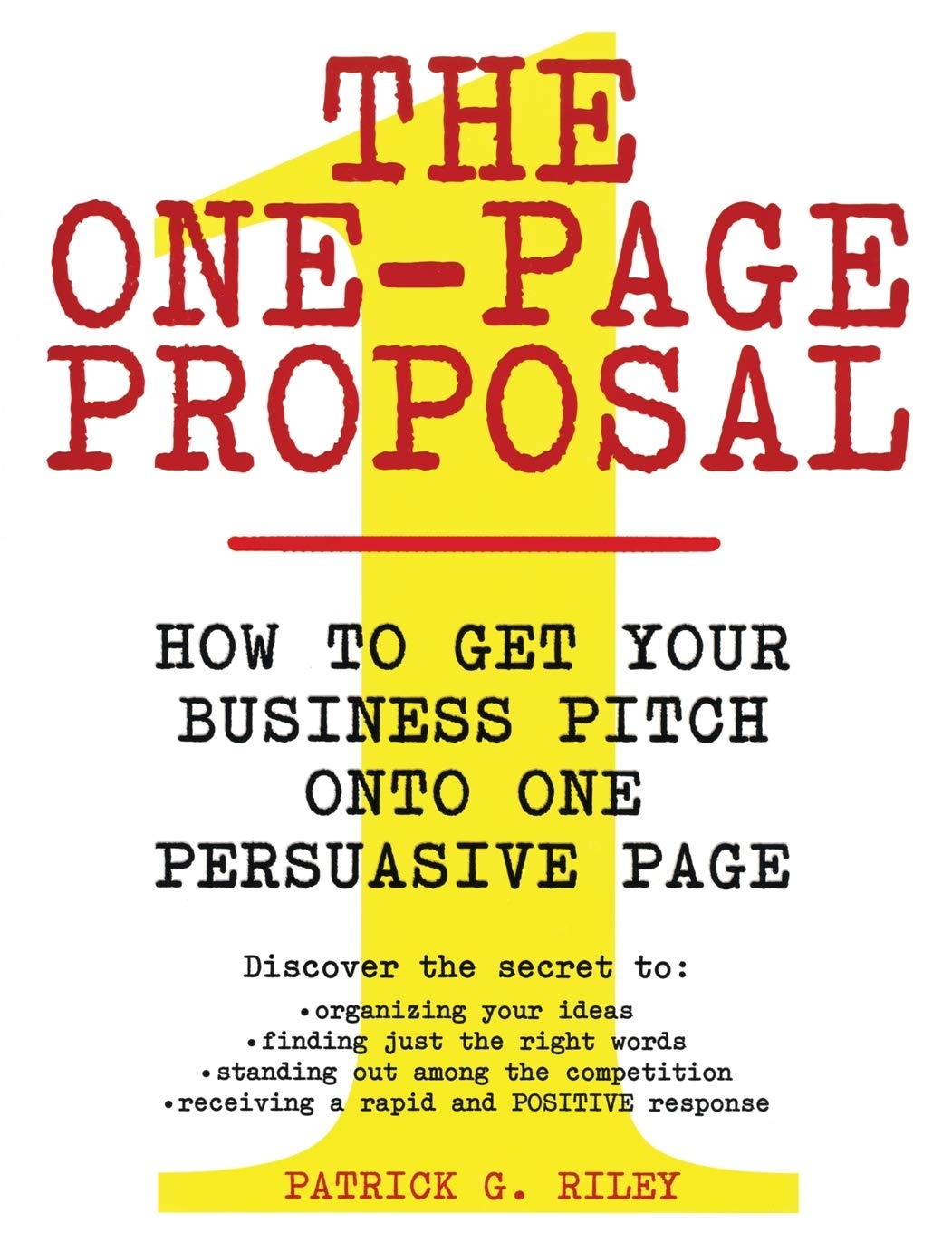 Amazon.com: The One-Page Proposal: How to Get Your Business Pitch onto ...