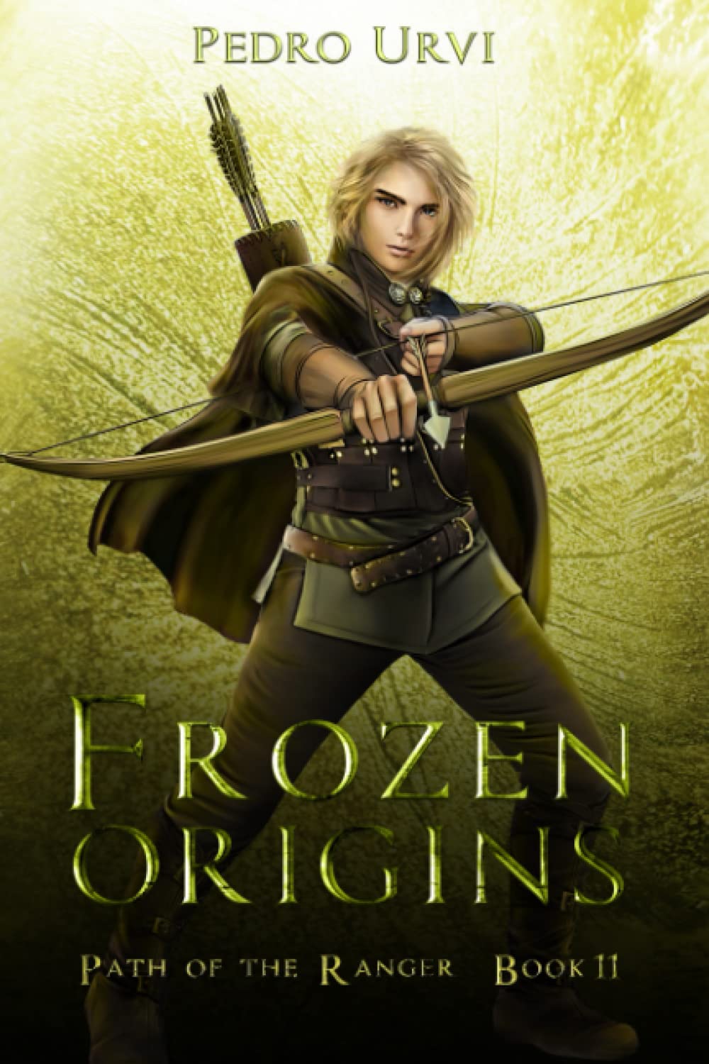 Frozen Origins: (Path of the Ranger Book 11): Urvi, Pedro ...