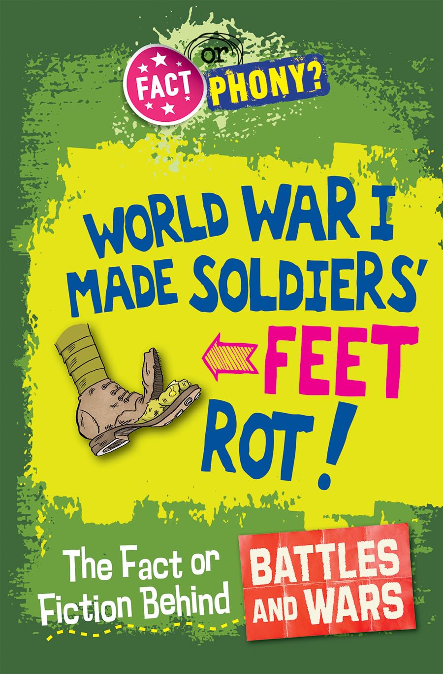 The Fact or Fiction Behind Battles and Wars: World War I Made Soldiers ...