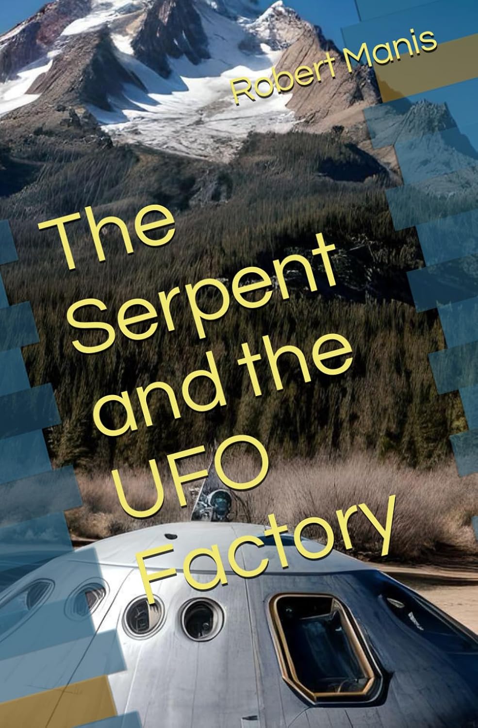 Amazon.com: The Serpent and the UFO Factory (The Time Wanderer Series ...