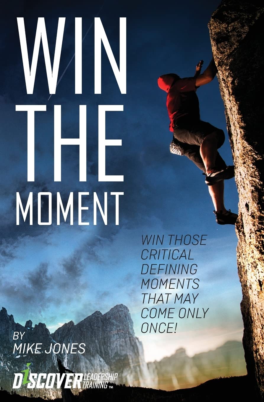 Win the Moment: Win Those Critical Moments That May Come Only Once ...