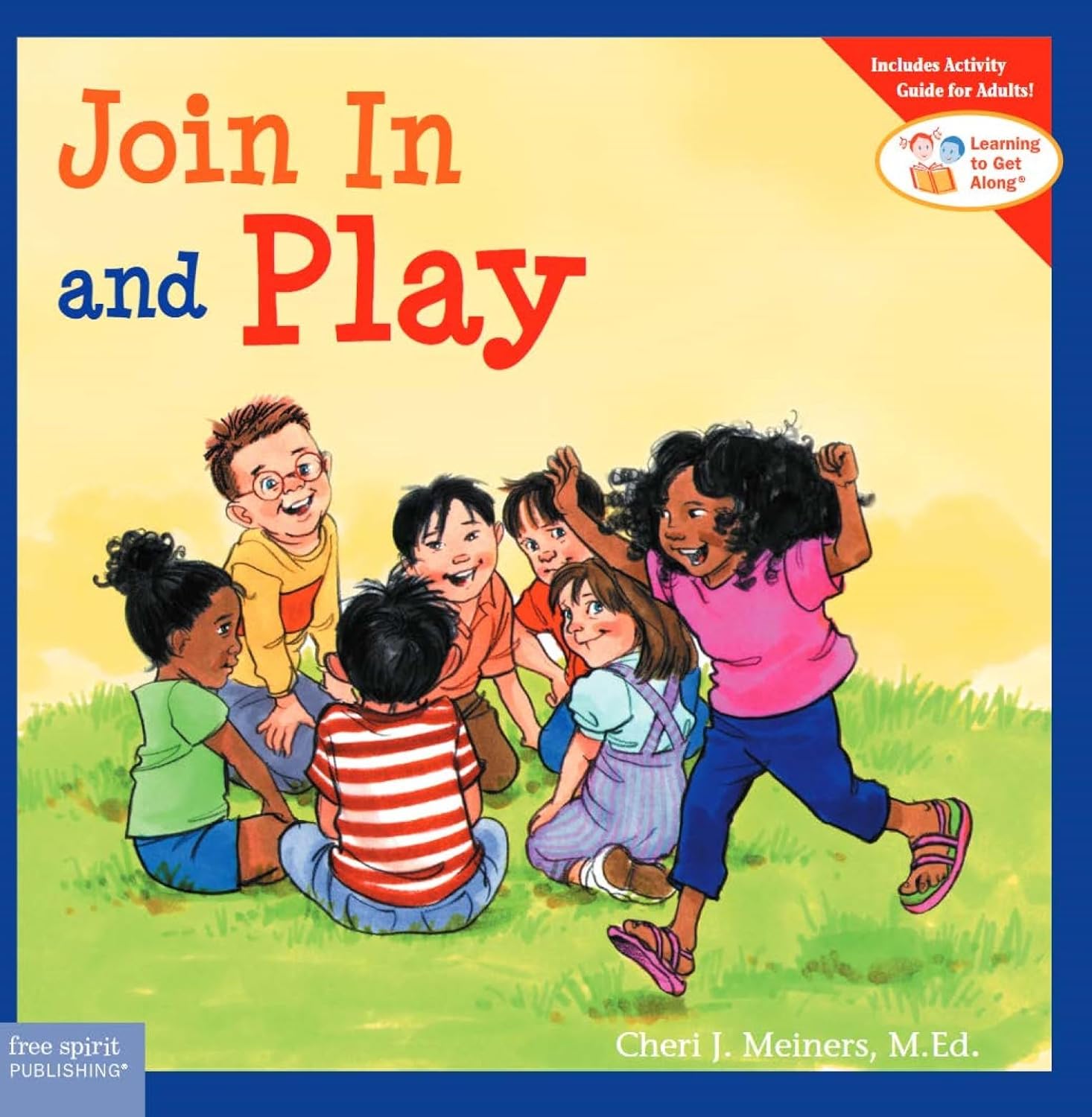 Join In and Play (Learning to Get Along®): Cheri J Meiners ...