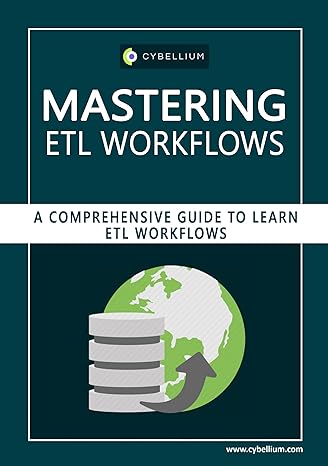 Amazon.com: Mastering ETL Workflows: A Comprehensive Guide to Learn ETL Workflows eBook : Ltd ...