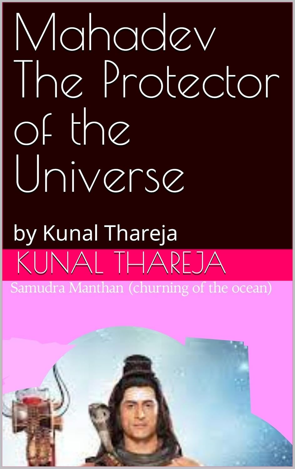 Mahadev The Protector of the Universe: by Kunal Thareja eBook : Thareja ...