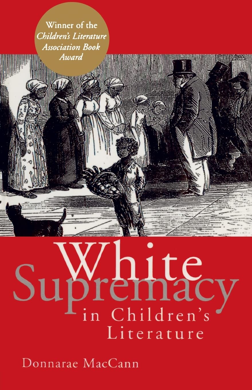 Amazon.com: White Supremacy in Children's Literature (Children's ...