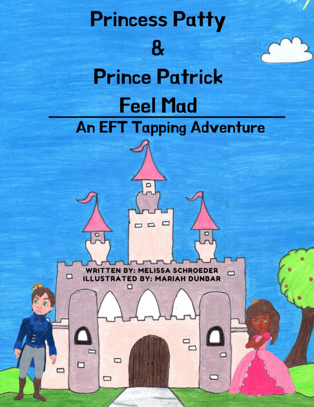 Princess Patty & Prince Patrick Feel Mad: An EFT Tapping Adventure ...