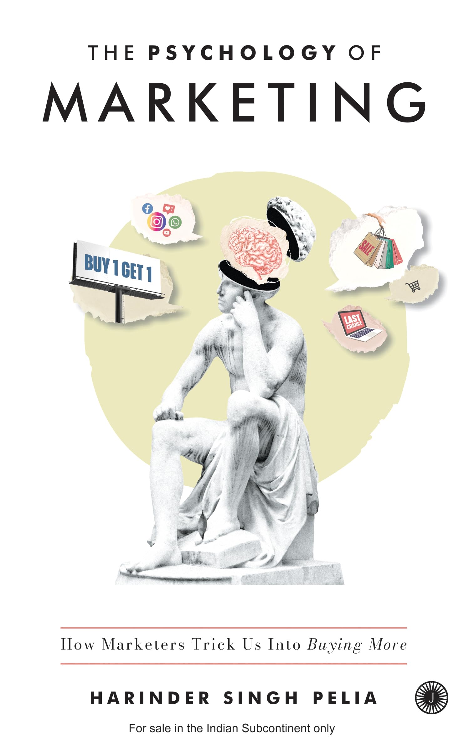 The Psychology of Marketing: How Marketers Trick Us Into Buying More ...