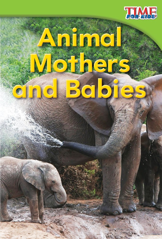 Amazon.com: Animal Mothers and Babies (TIME FOR KIDS® Nonfiction ...