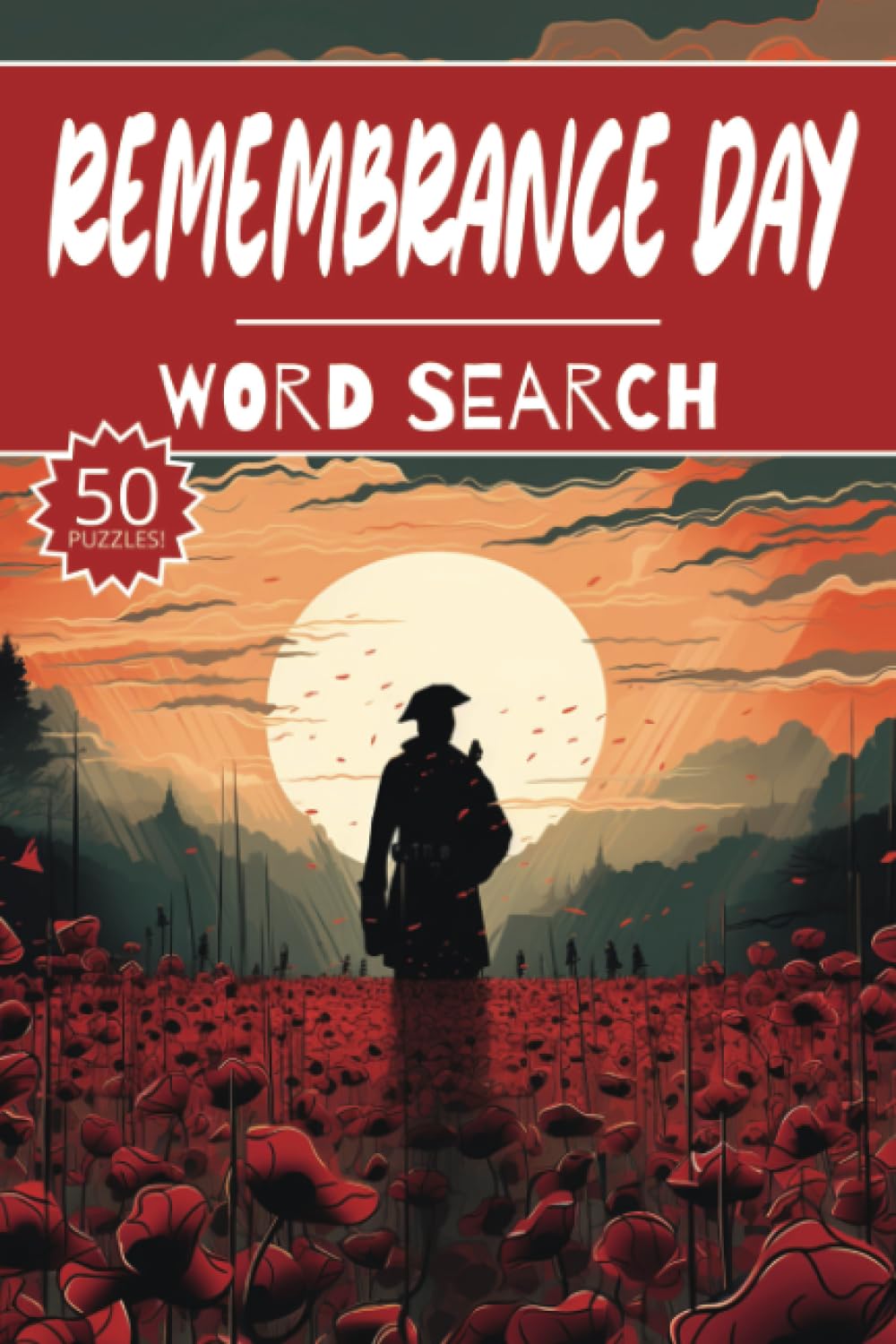Remembrance Day Word Search: 50 Poppy Puzzles, Word Find, Vocabulary ...