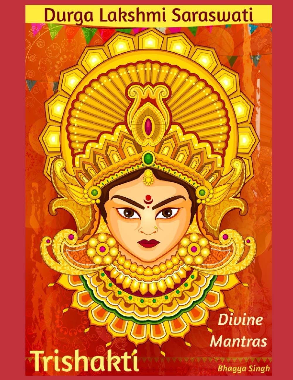 Buy Trishakti Durga Lakshmi Saraswati: Divine Mantras [Powerful Tridevi ...