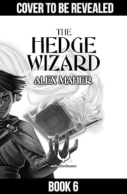 Amazon.com: The Hedge Wizard 6: A Progression Fantasy Adventure eBook : Maher, Alex: Kindle Store
