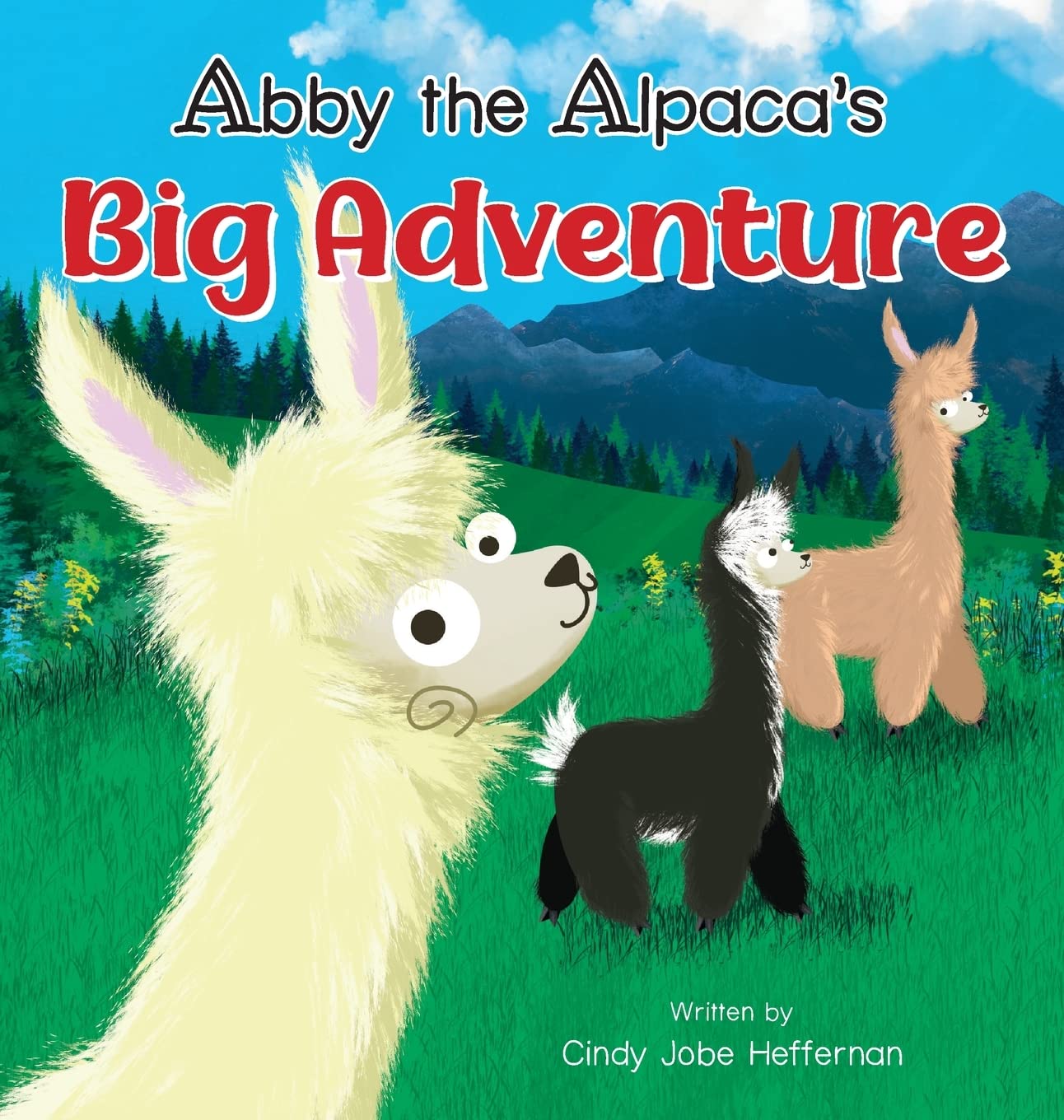Abby The Alpaca's Big Adventure: Jobe Heffernan, Cindy: 9798985782448 ...