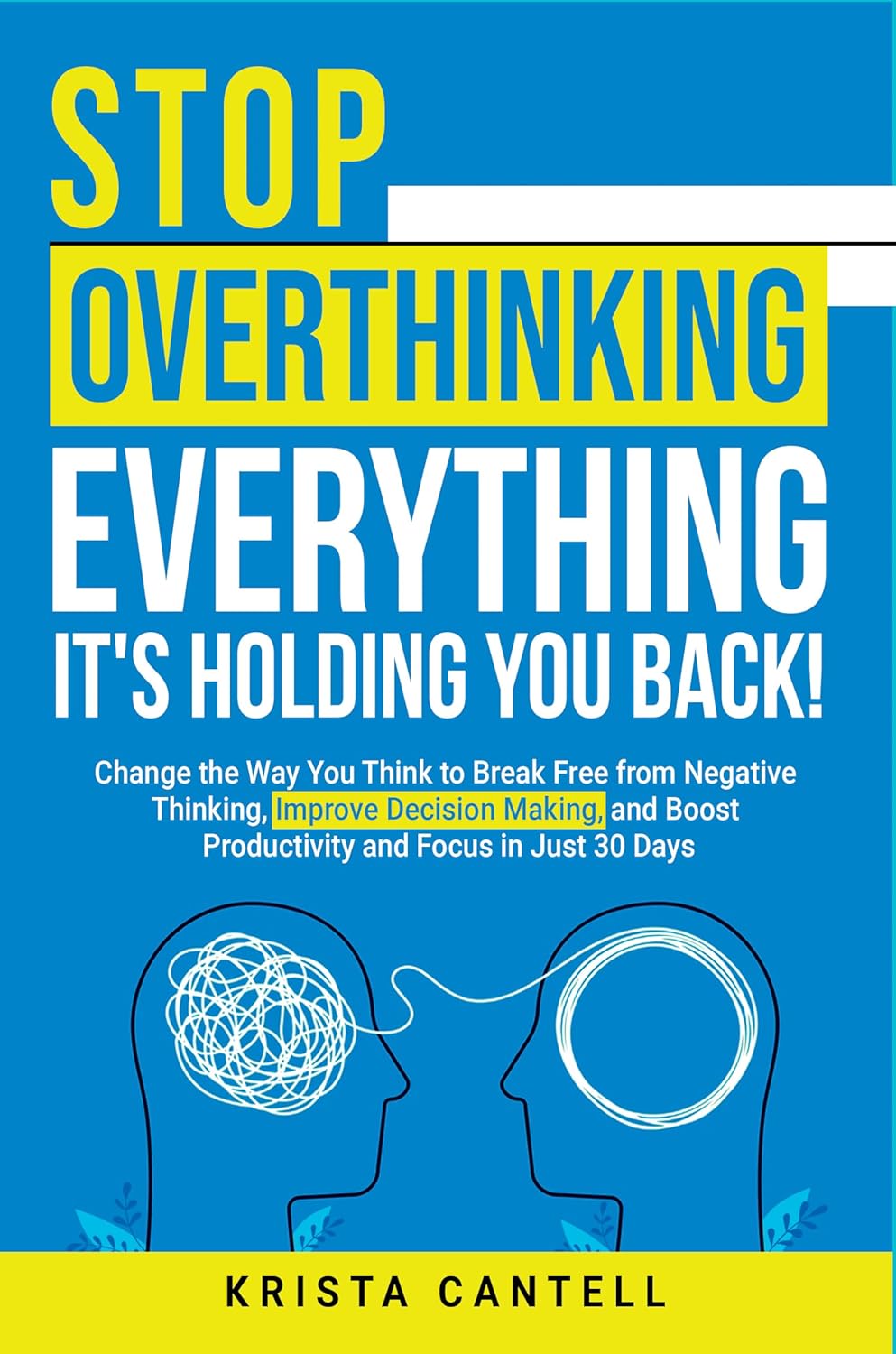 Amazon.com: Stop Overthinking Everything, It's Holding You Back ...
