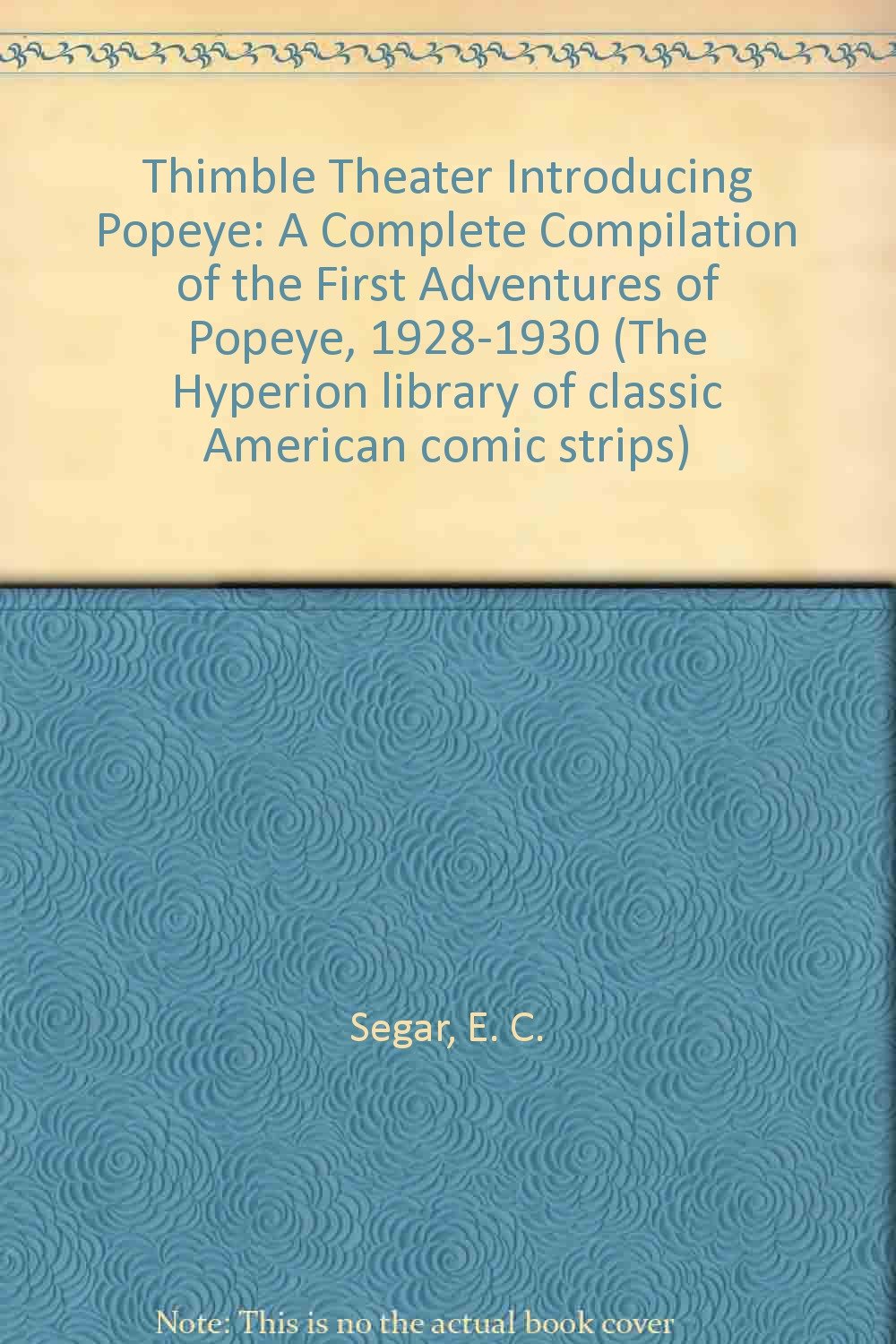 Thimble Theater Introducing Popeye: A Complete Compilation of the First ...