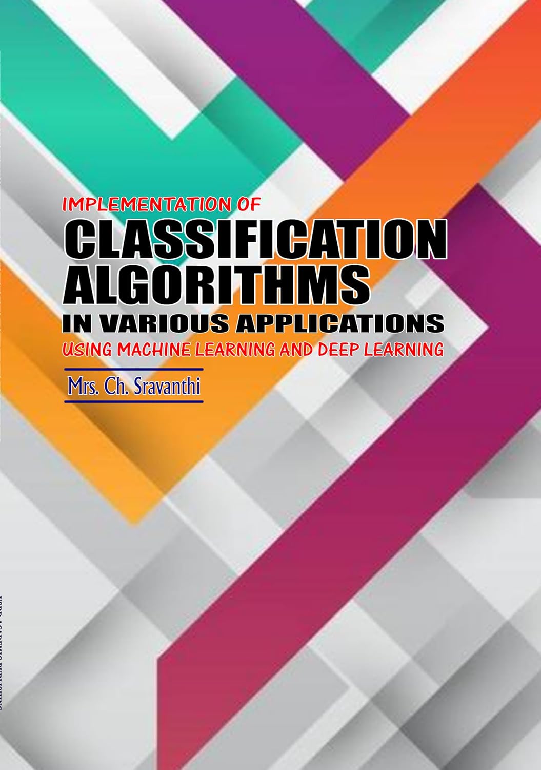 Buy IMPLEMENTATION OF CLASSIFICATION ALGORITHMS IN VARIOUS APPLICATIONS ...