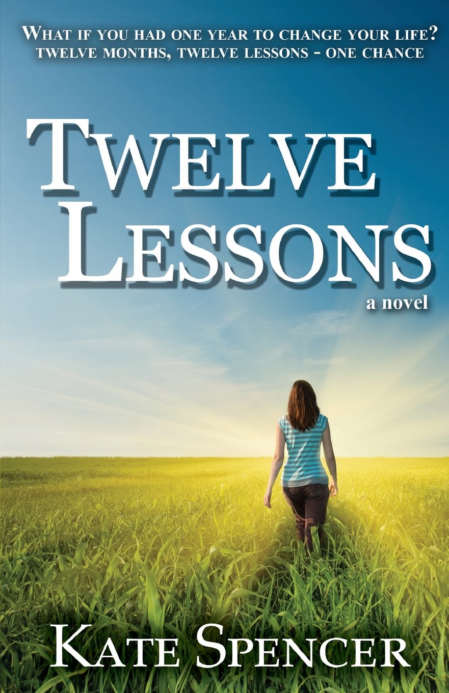 Twelve Lessons: Amazon.co.uk: Spencer, Kate: 9780992710309: Books