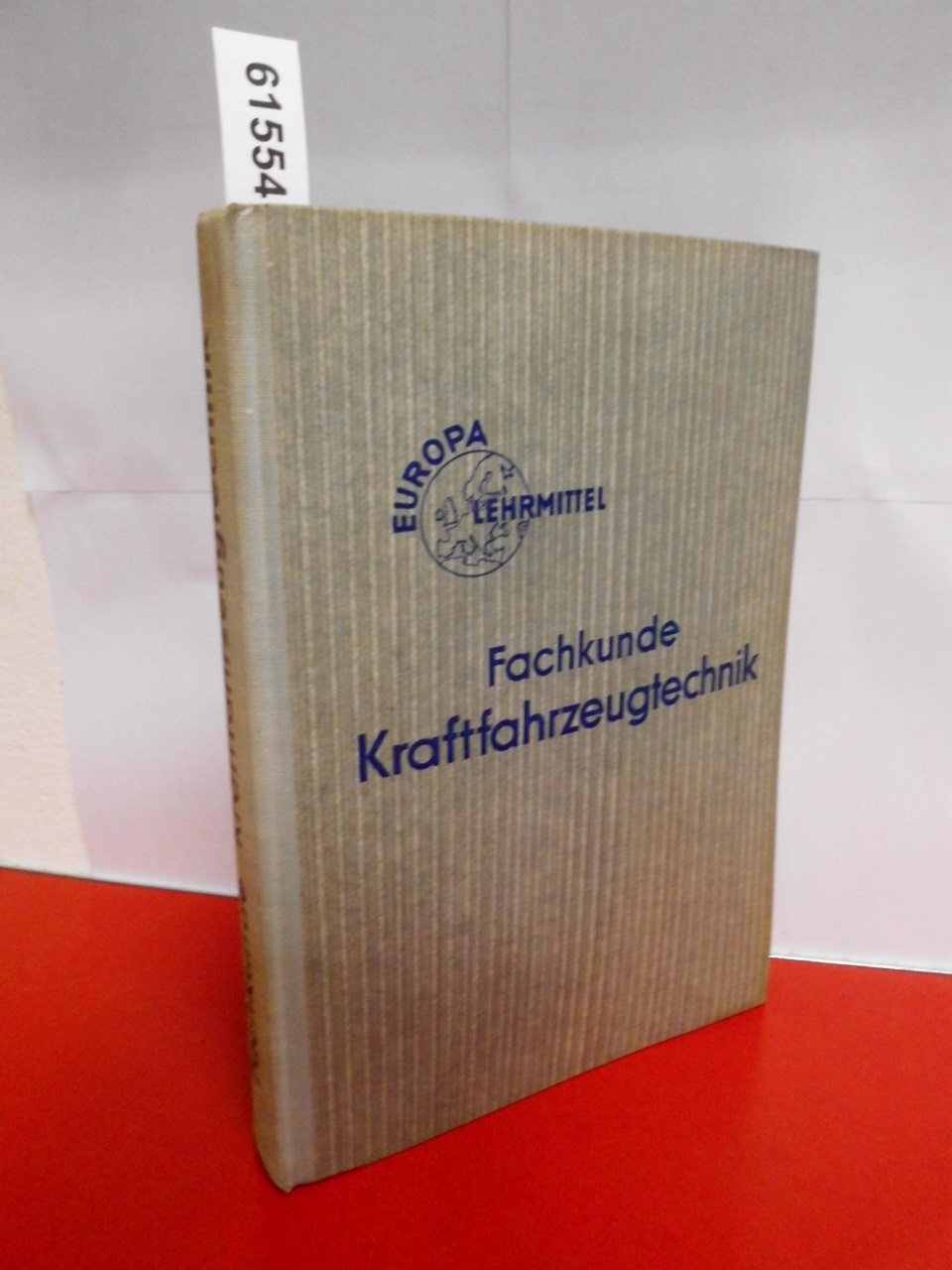 Fachkunde Kraftfahrzeugtechnik . ( Europa-Fachbuchreihe ...