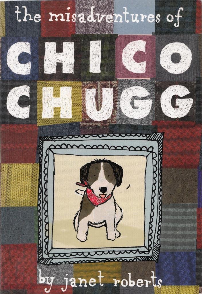 The Misadventures of Chico Chugg: Janet Roberts: 9781848971967: Amazon ...
