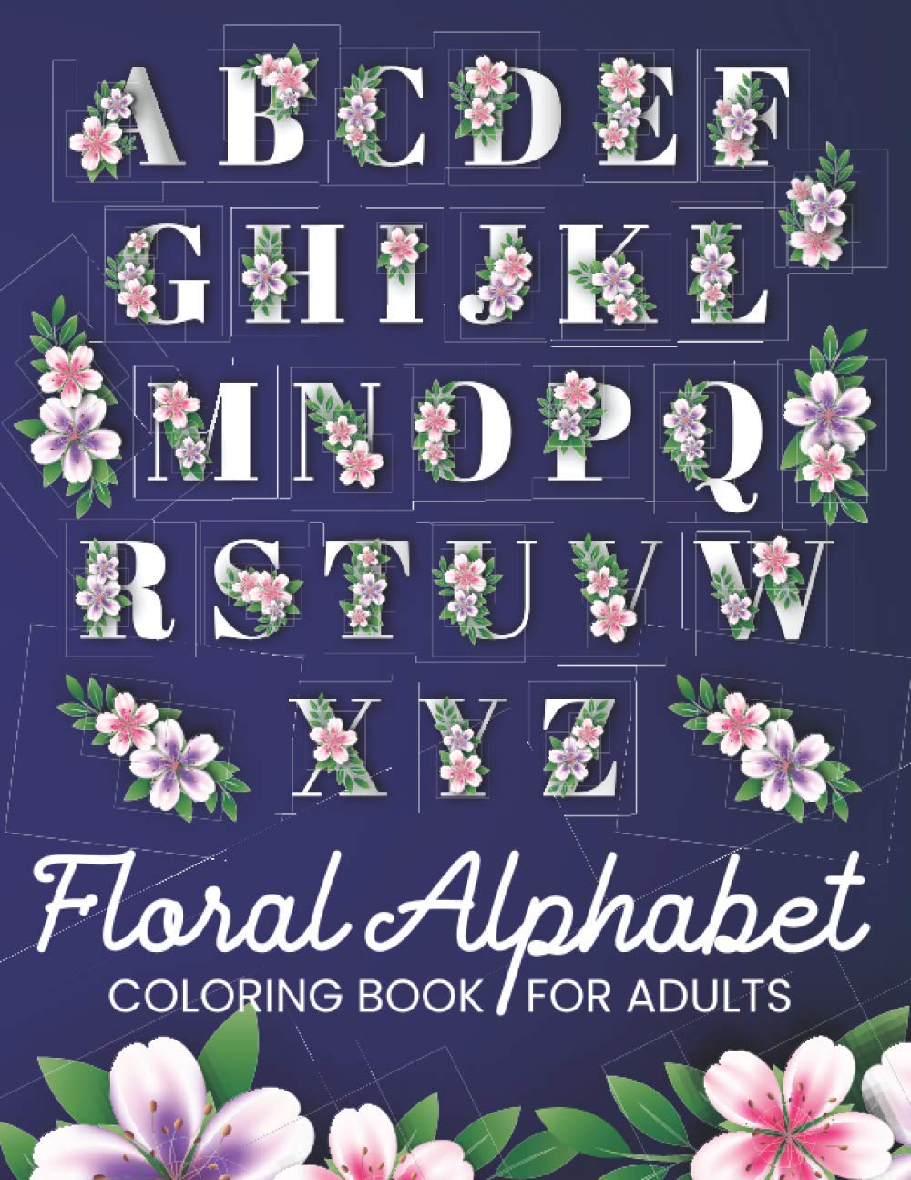 Buy Floral Alphabet Coloring Book For Adults: Alphabet Letters Floral ...