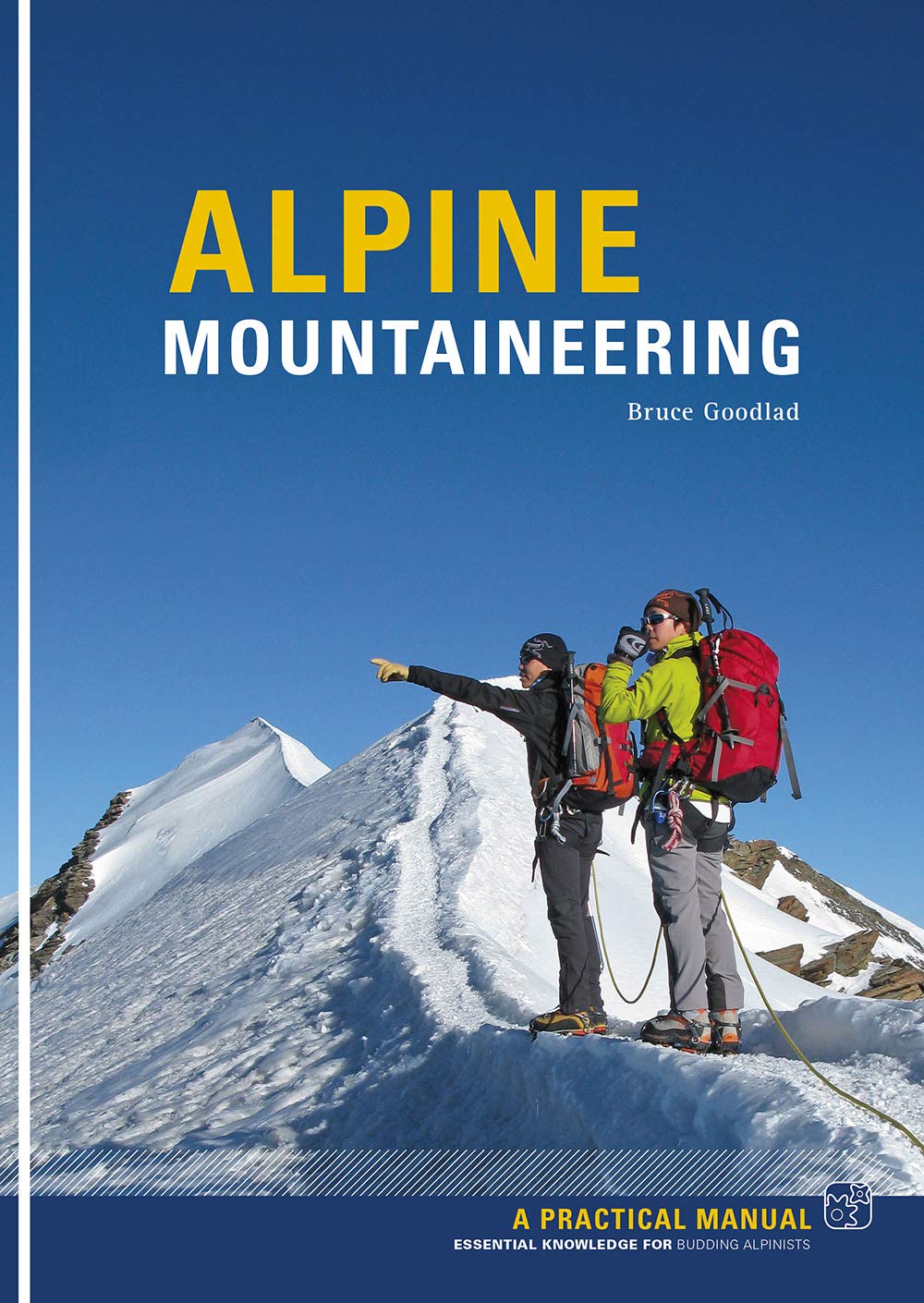 Alpine Mountaineering: Essential Knowledge for Budding Alpinists: Bruce ...