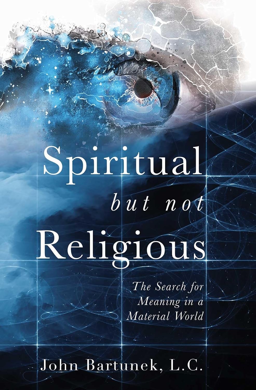 Spiritual but Not Religious: The Search for Meaning in a Material World ...