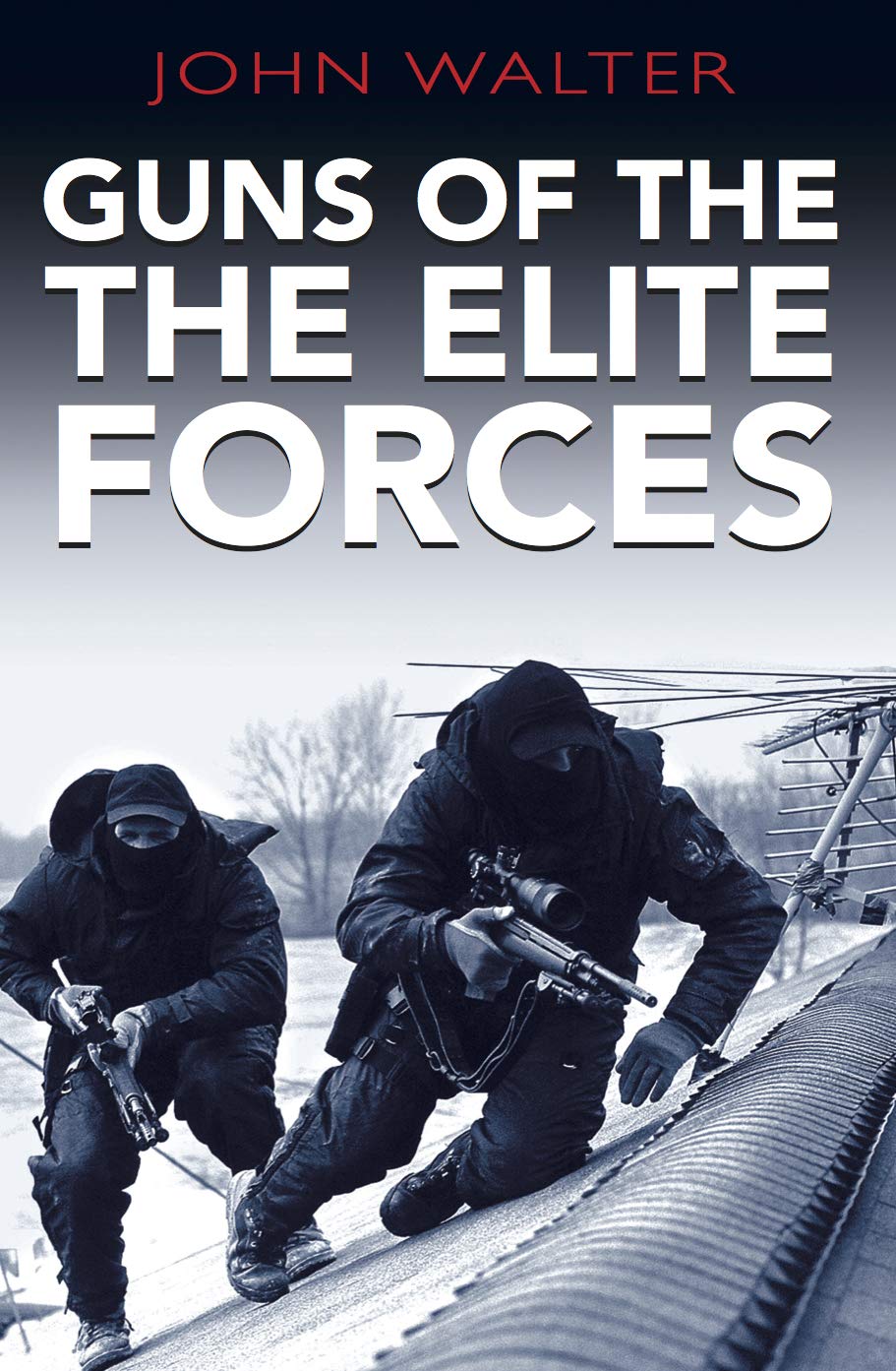 Amazon.com: Guns of the Elite Forces eBook : Walter, John: Kindle Store