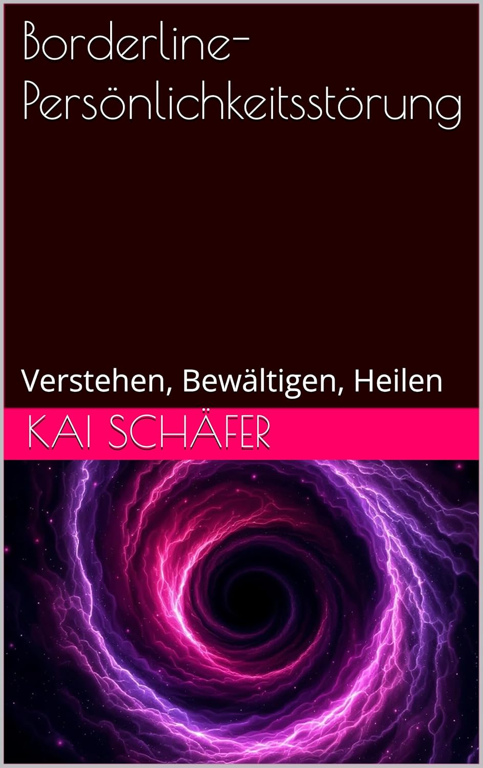 Borderline-Persönlichkeitsstörung: Verstehen, Bewältigen, Heilen ...