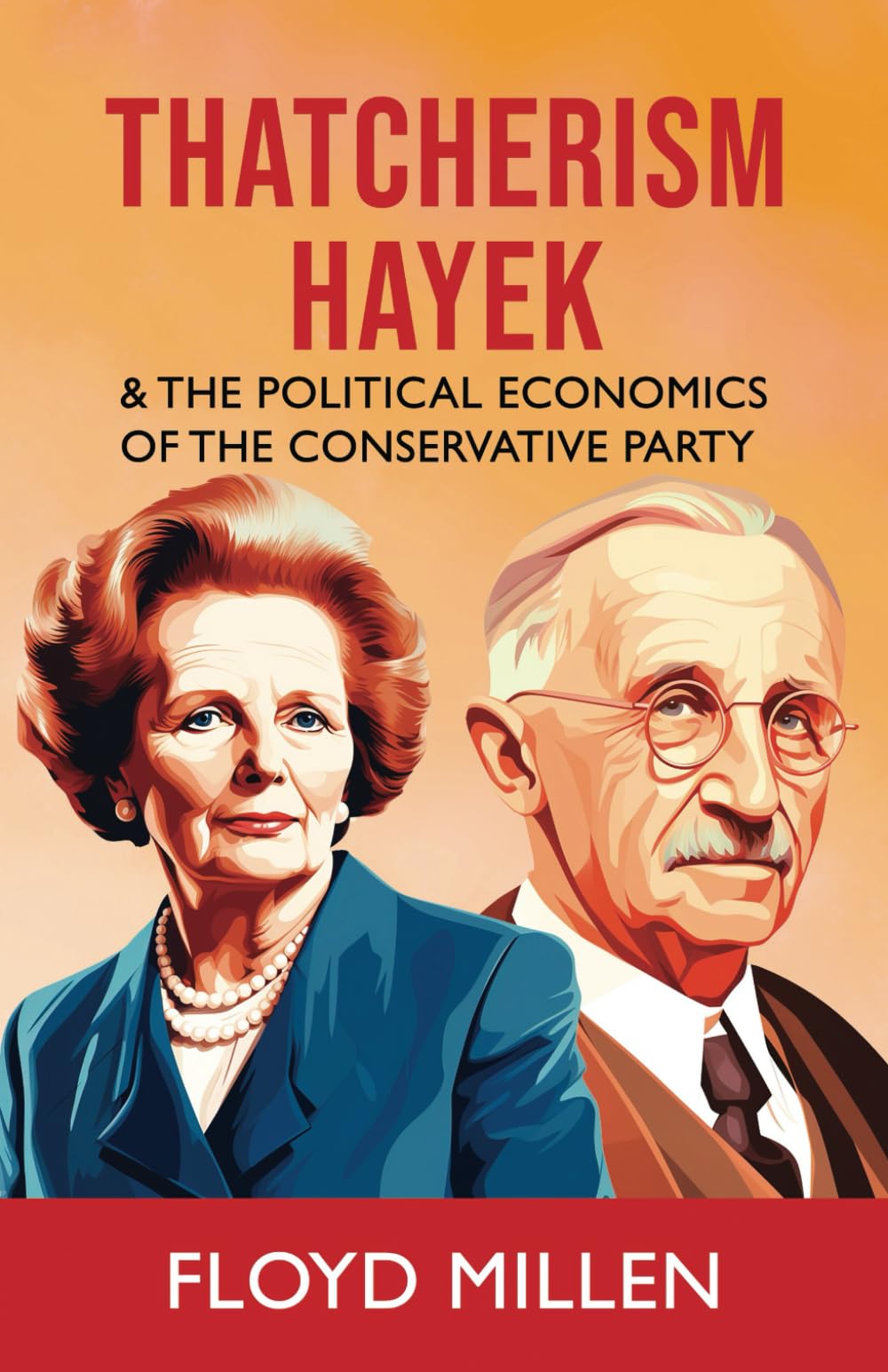 Amazon | Thatcherism Hayek & the Political Economics of the ...