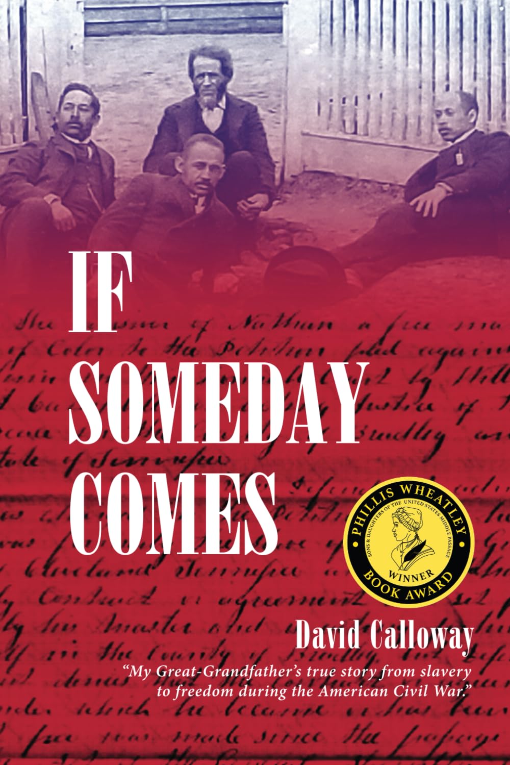 Amazon.com: If Someday Comes: A Slave's Story of Freedom: 9798986501406: Calloway, David: Books