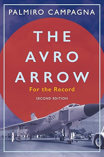 The Avro Arrow: For the Record: Campagna, Palmiro, Waddell, Professor Christopher: 9781459753167 ...