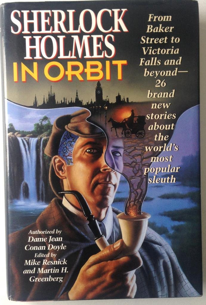 Sherlock Holmes in Orbit: Resnick,Mike and Martin H Greenberg (eds ...