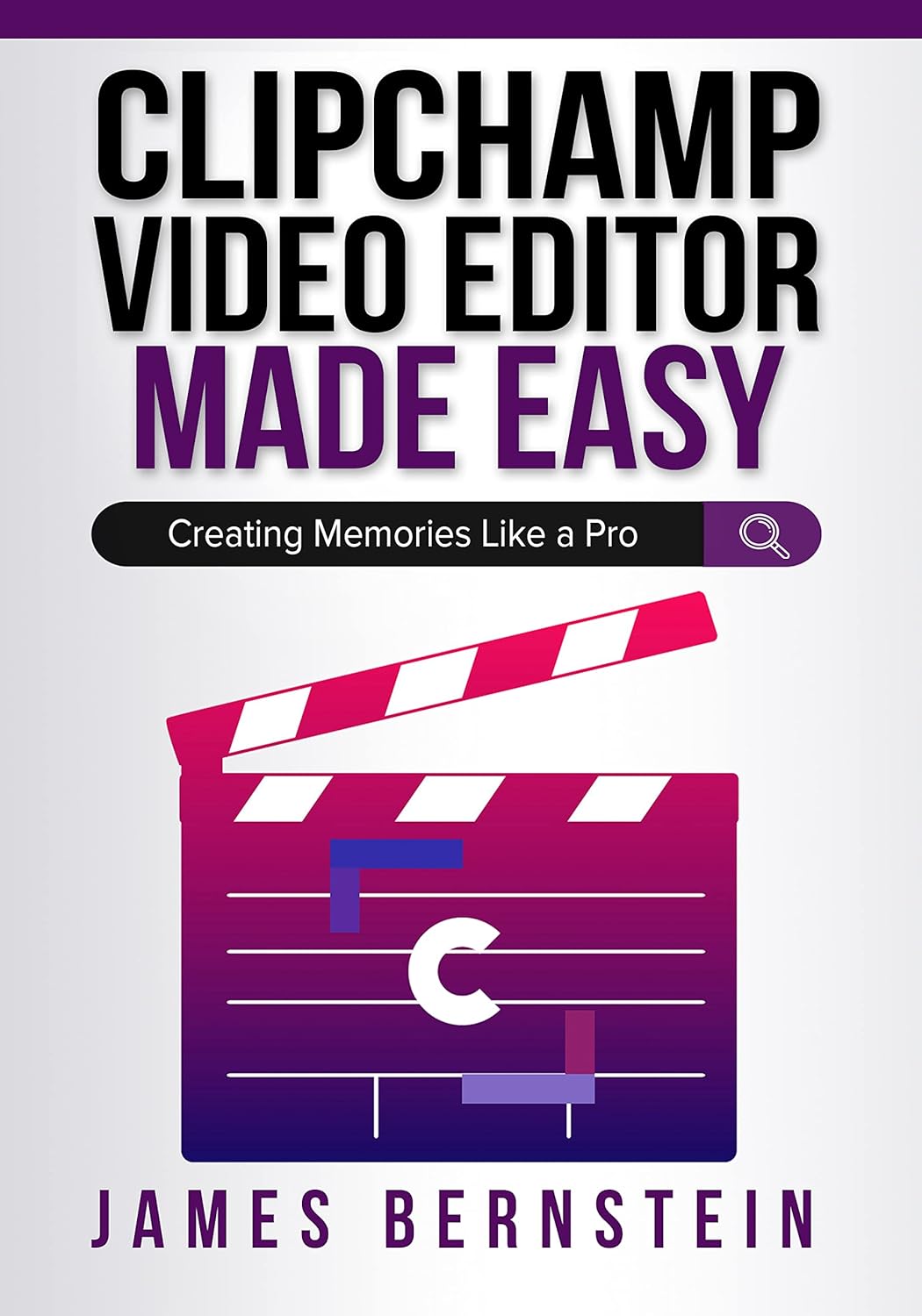 Amazon.com: Clipchamp Video Editor Made Easy: Creating Memories Like a ...