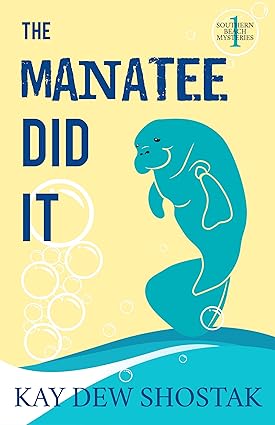 Amazon.com: The Manatee Did It (Southern Beach Mysteries Book 1) eBook ...