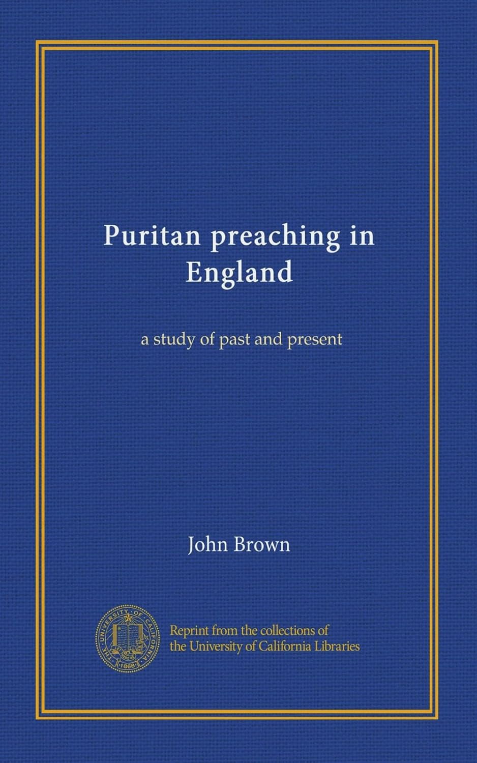 Puritan preaching in England (Vol-1): a study of past and present ...