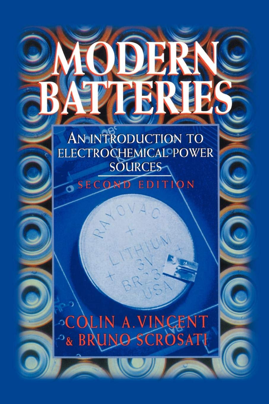Modern Batteries: An Introduction to Electrochemical Power Sources, 2nd ...