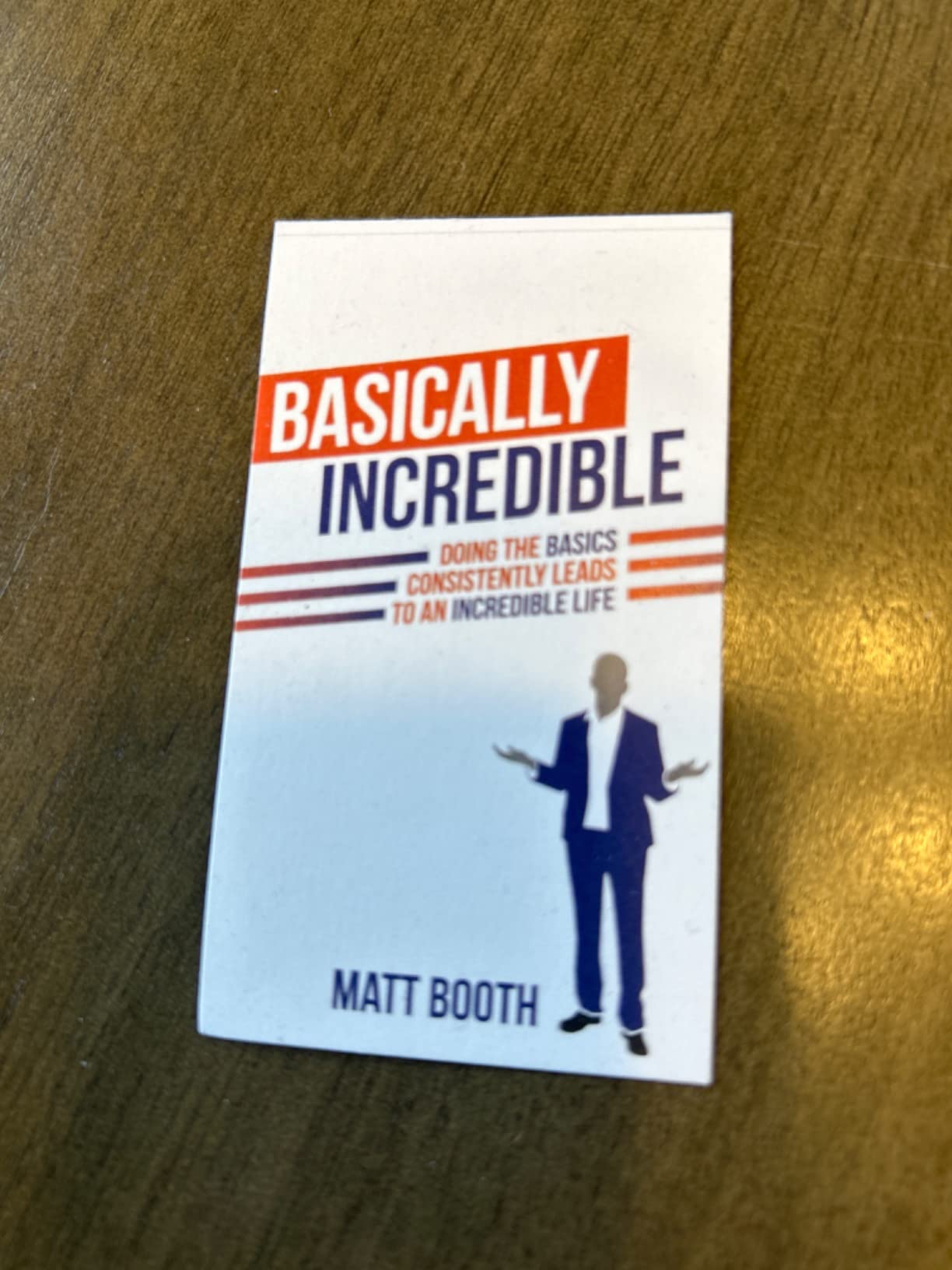 Basically Incredible: Doing the Basics Consistently Leads to an ...