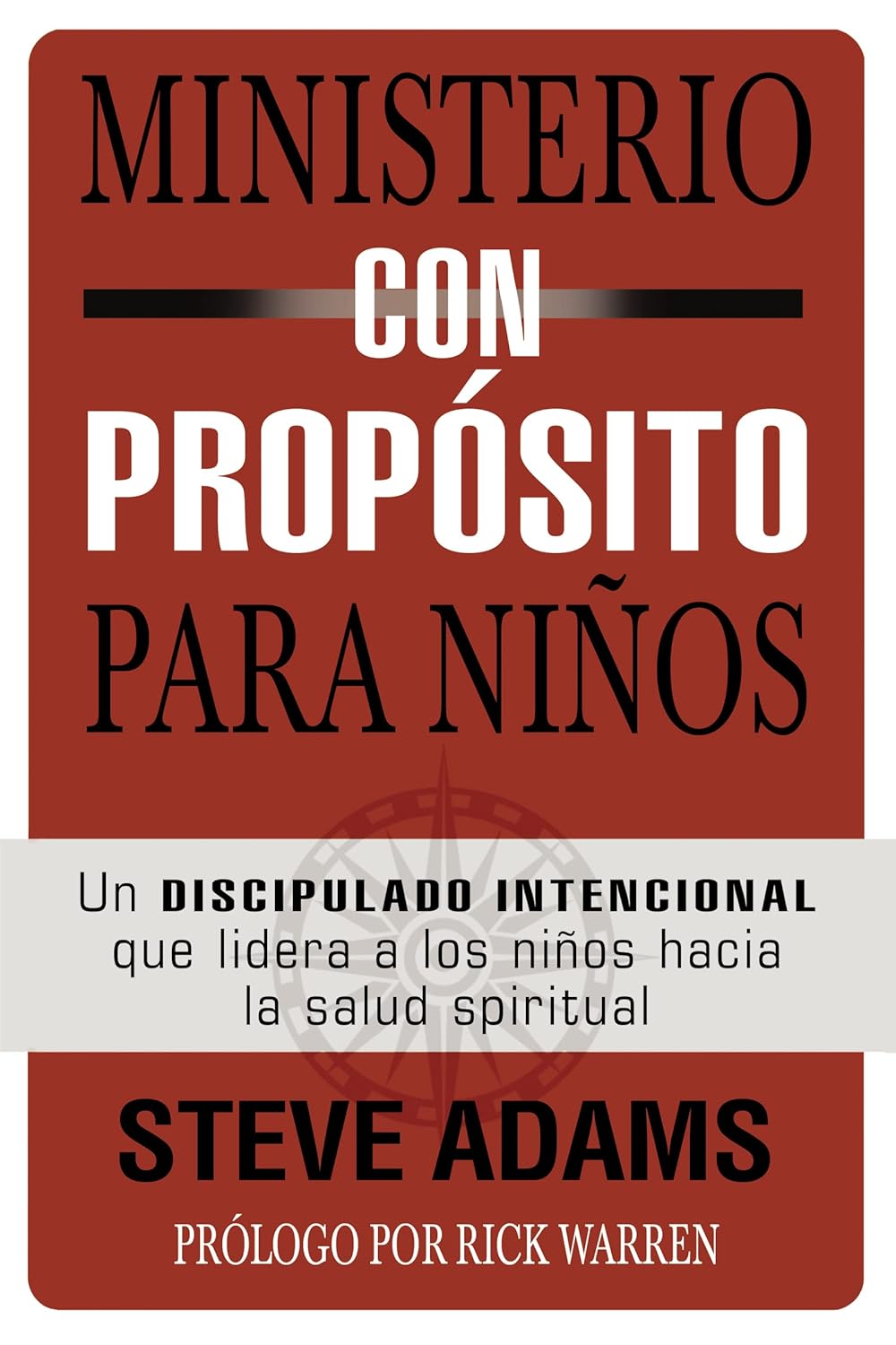 Ministerio con propósito para niños: Un discipulado intencional que ...