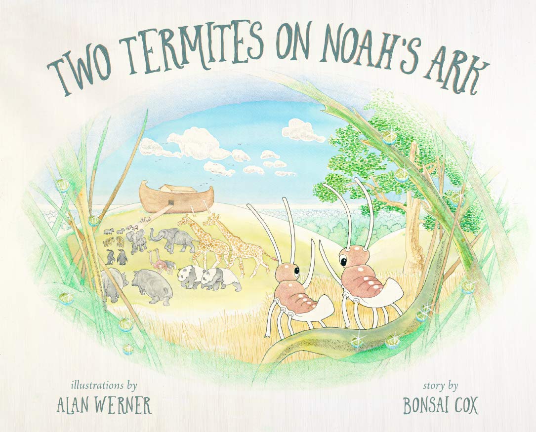 Two Termites on Noah's Ark: A Tale for Navigating Difficult Times ...