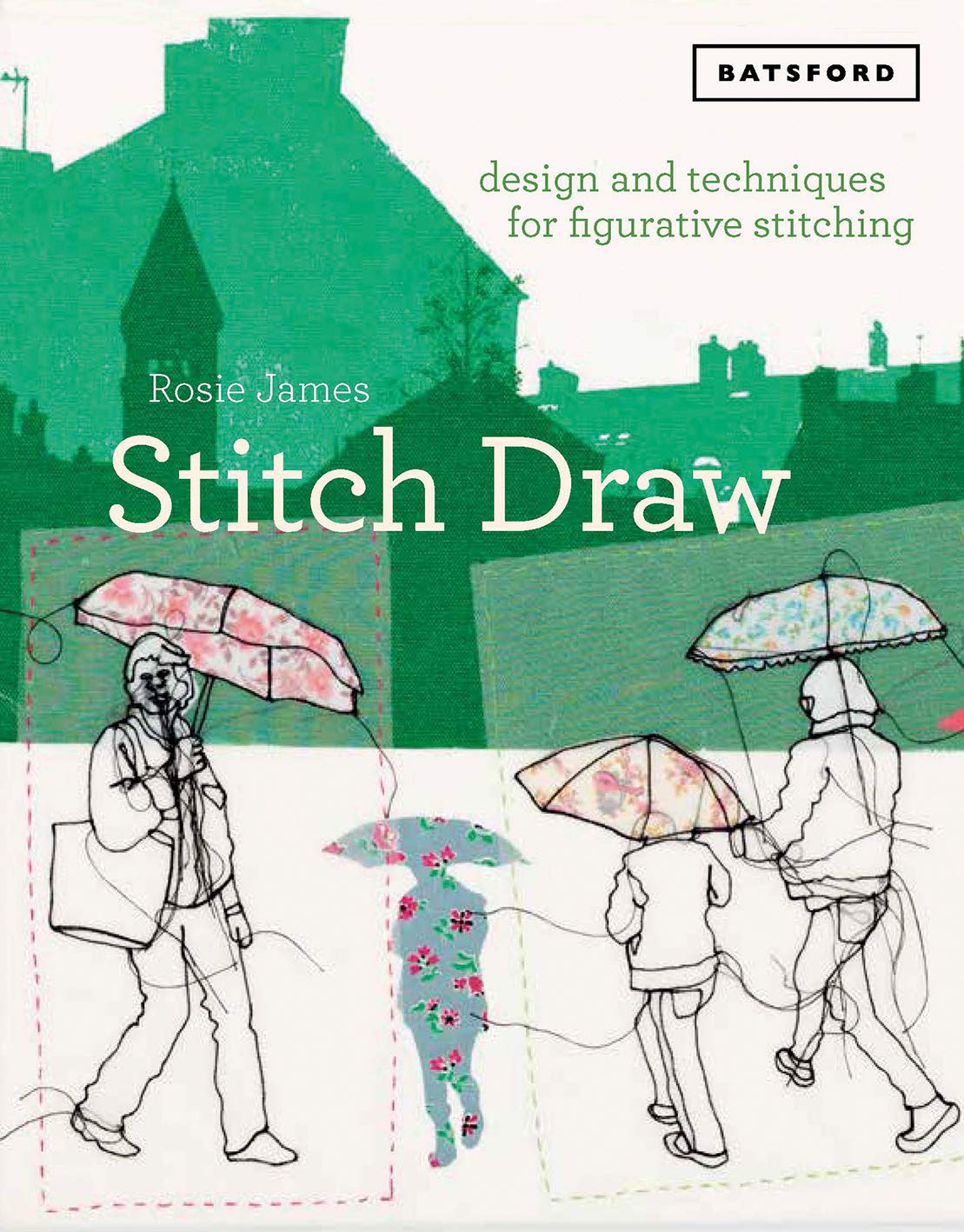 Stitch Draw: Design and Technique for Figurative Stitching: James ...