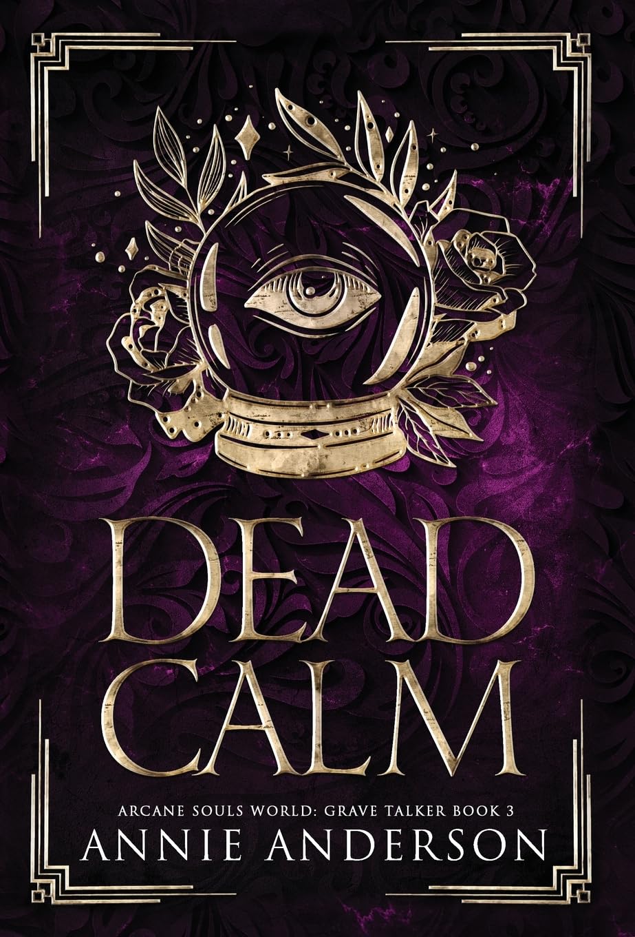 Amazon.com: Dead Calm: Arcane Souls World (Grave Talker): 9781960315038 ...