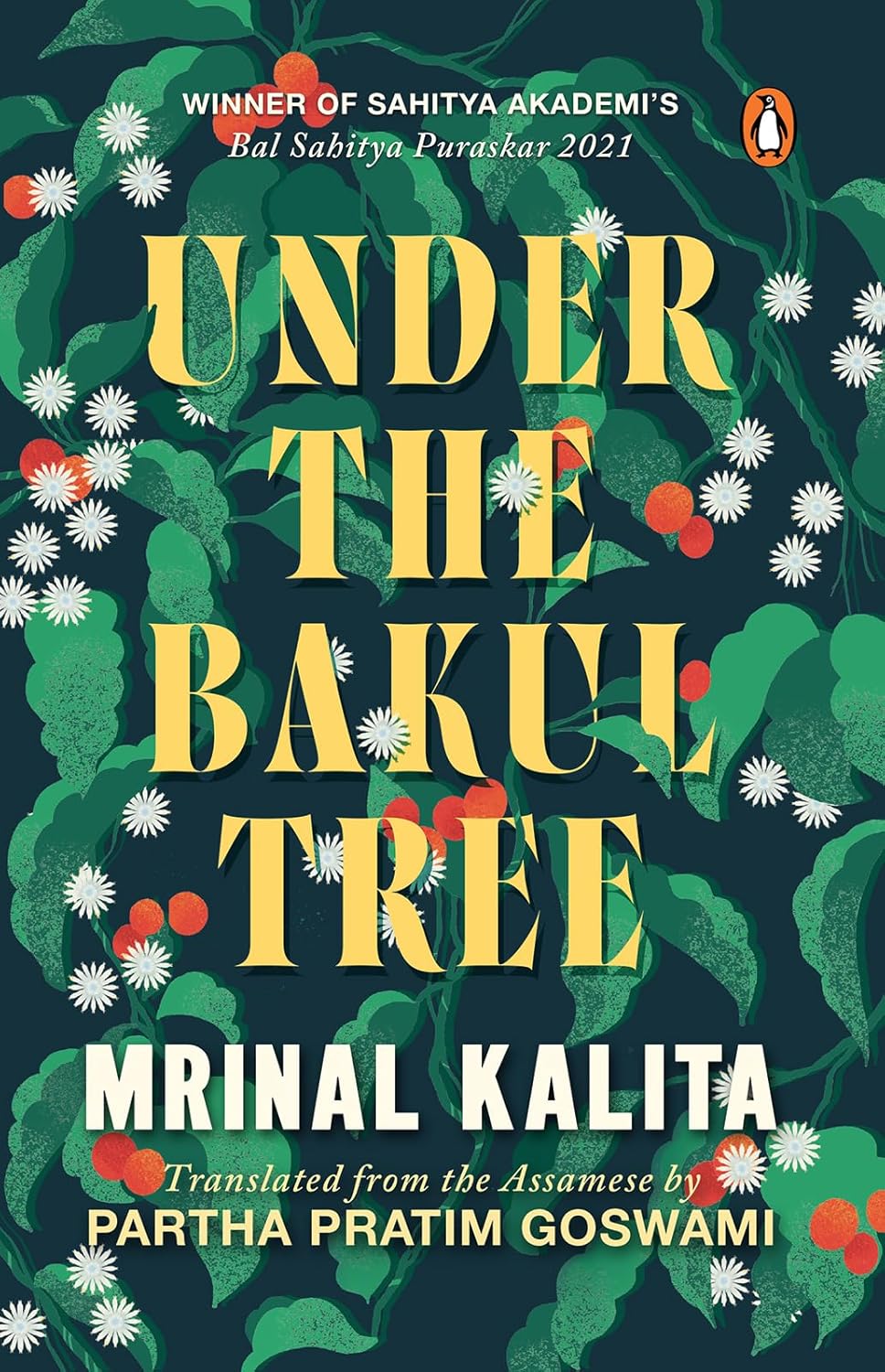 Under the Bakul Tree eBook : Kalita, Mrinal, Goswami, Partha Pratim: Amazon.in: Books