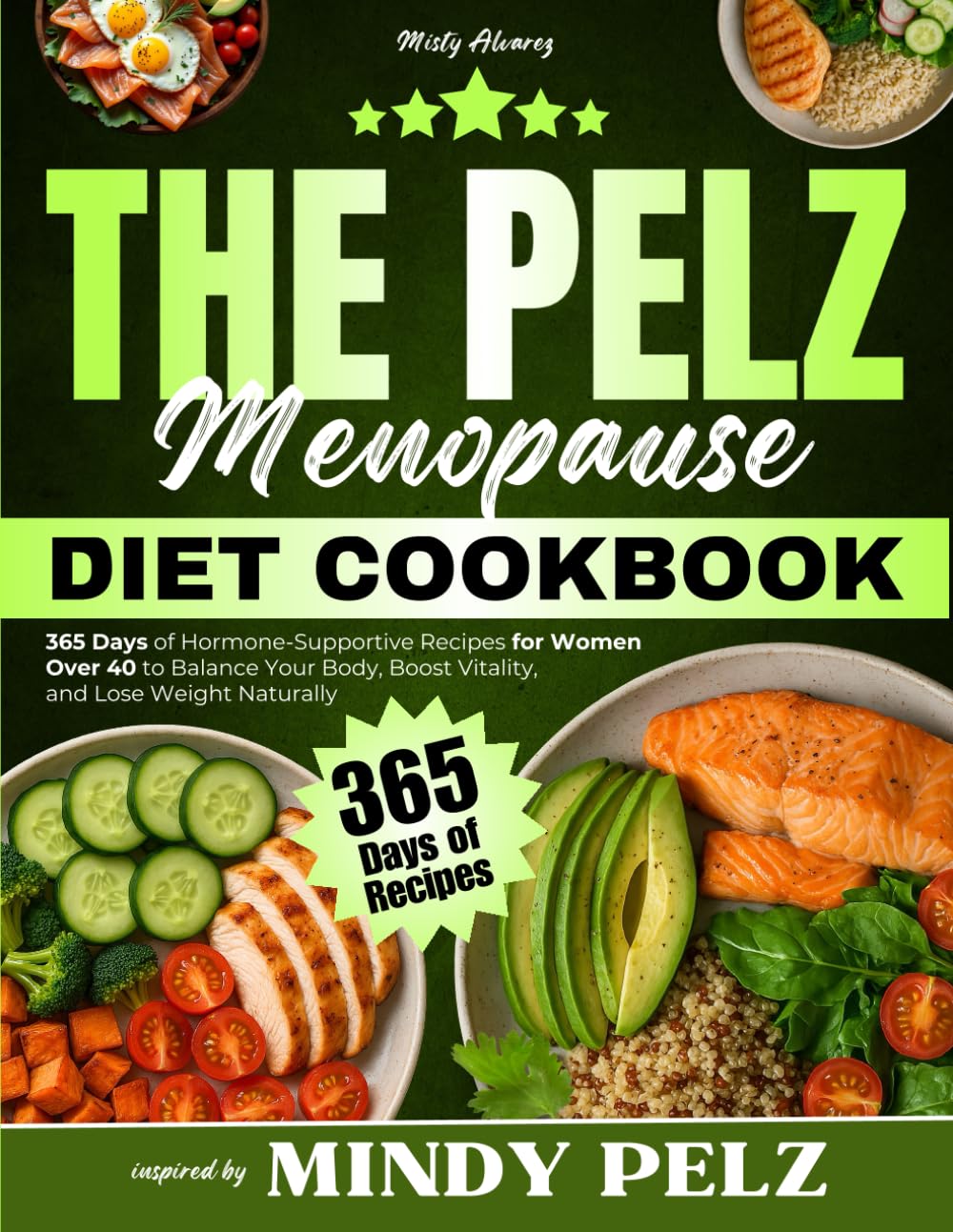 The Pelz Menopause Diet Cookbook: 365 Days of Hormone-Supportive ...