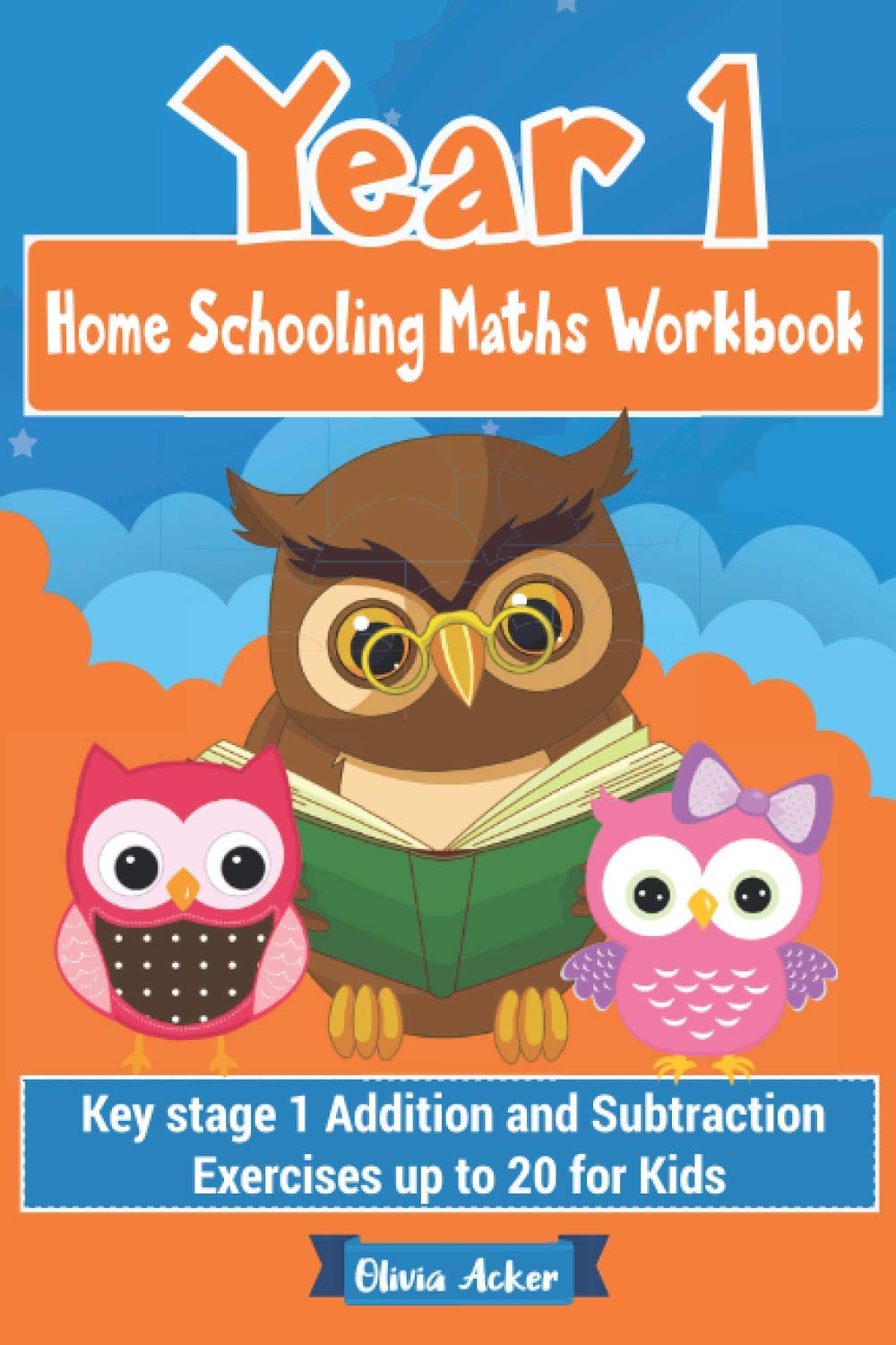 Year 1 Home Schooling Maths Workbook: Key stage 1 Addition and ...