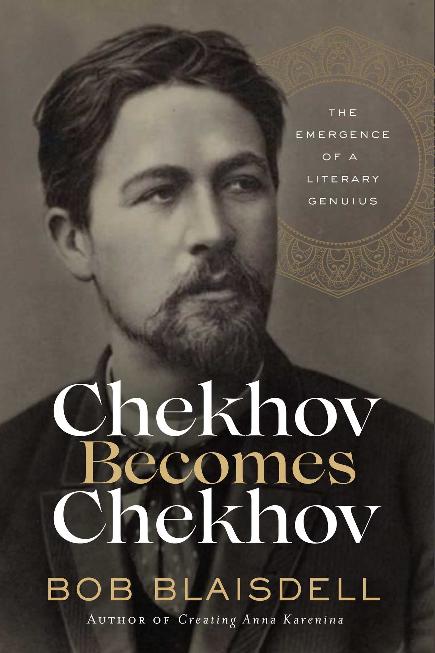 Amazon.com: Chekhov Becomes Chekhov: The Emergence of a Literary Genius ...